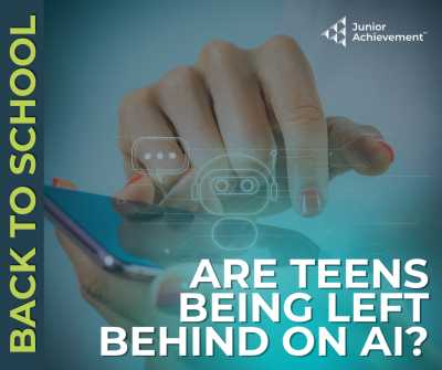 Back to School: Are Teens Being Left Behind on AI? | Junior Achievement ...